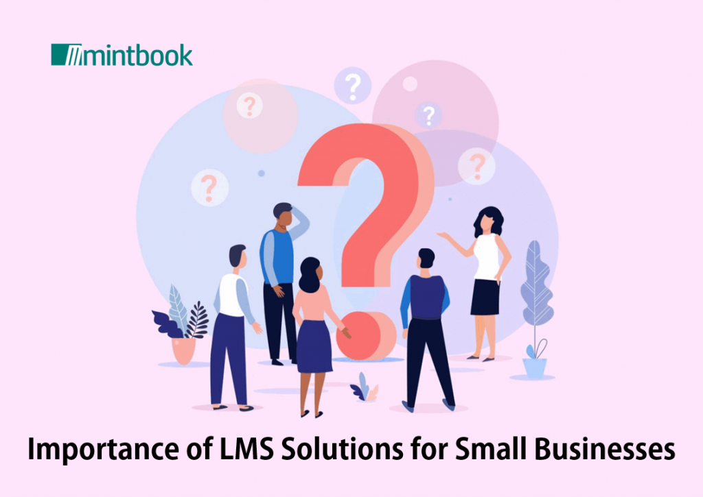 LMS Solutions for Small Businesses | Importance of LMS for Businesses