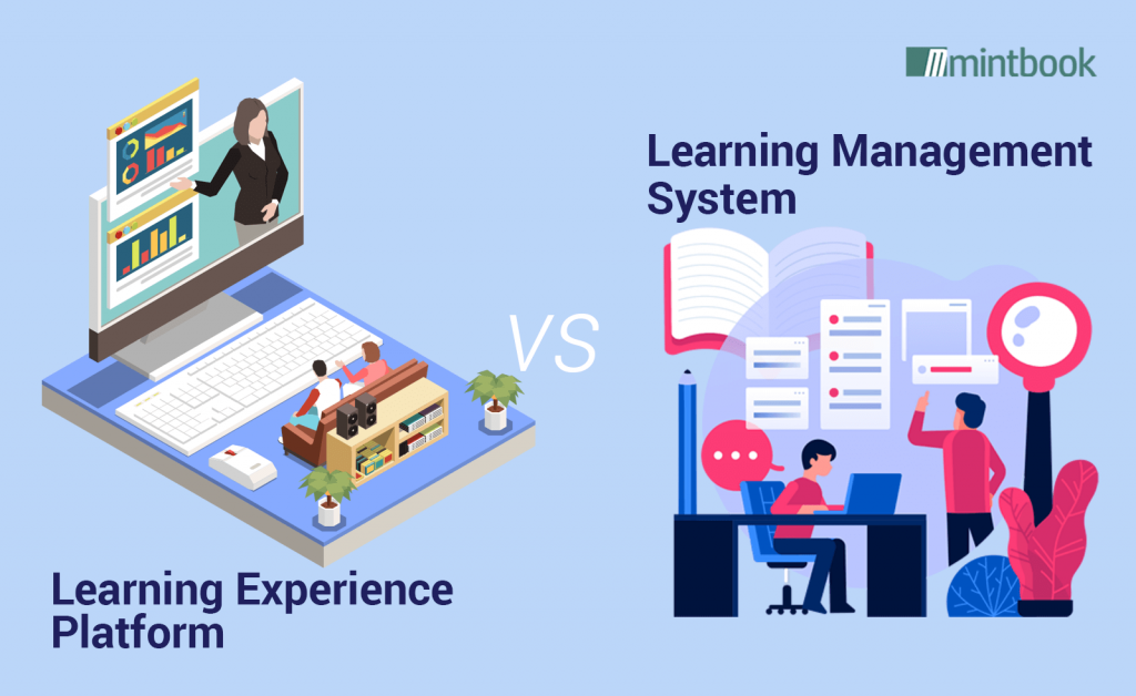 Learning Experience Platform vs Learning Management System | Mintbook