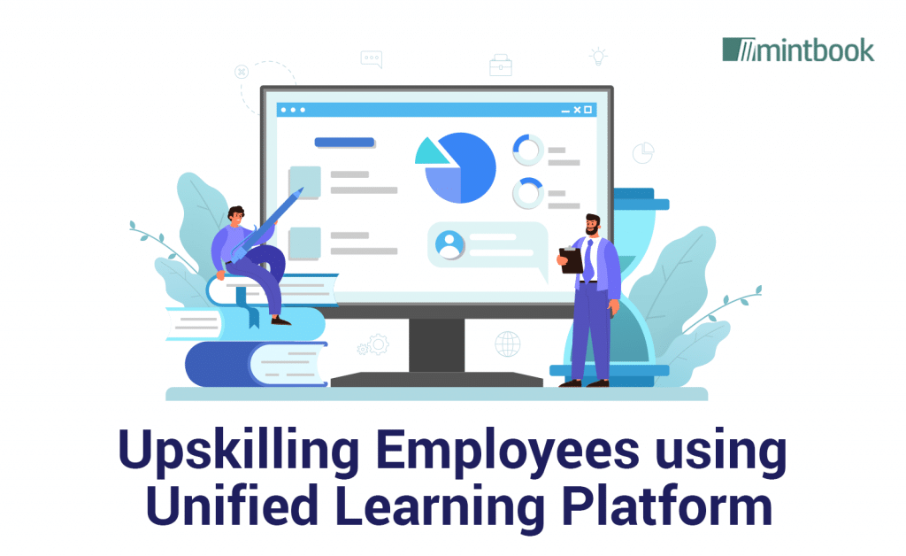 Upskilling Employees using Unified Learning Platform | Mintbook